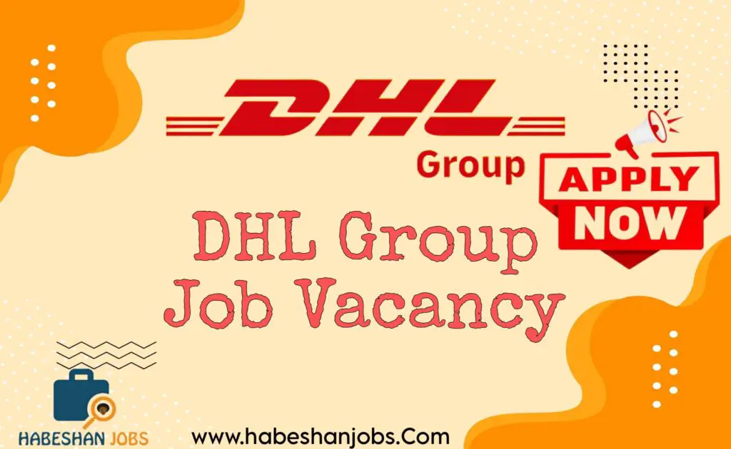 DHL Ethiopia Job Vacancy July 2025 | Courier Job in Addis Ababa – Apply Now