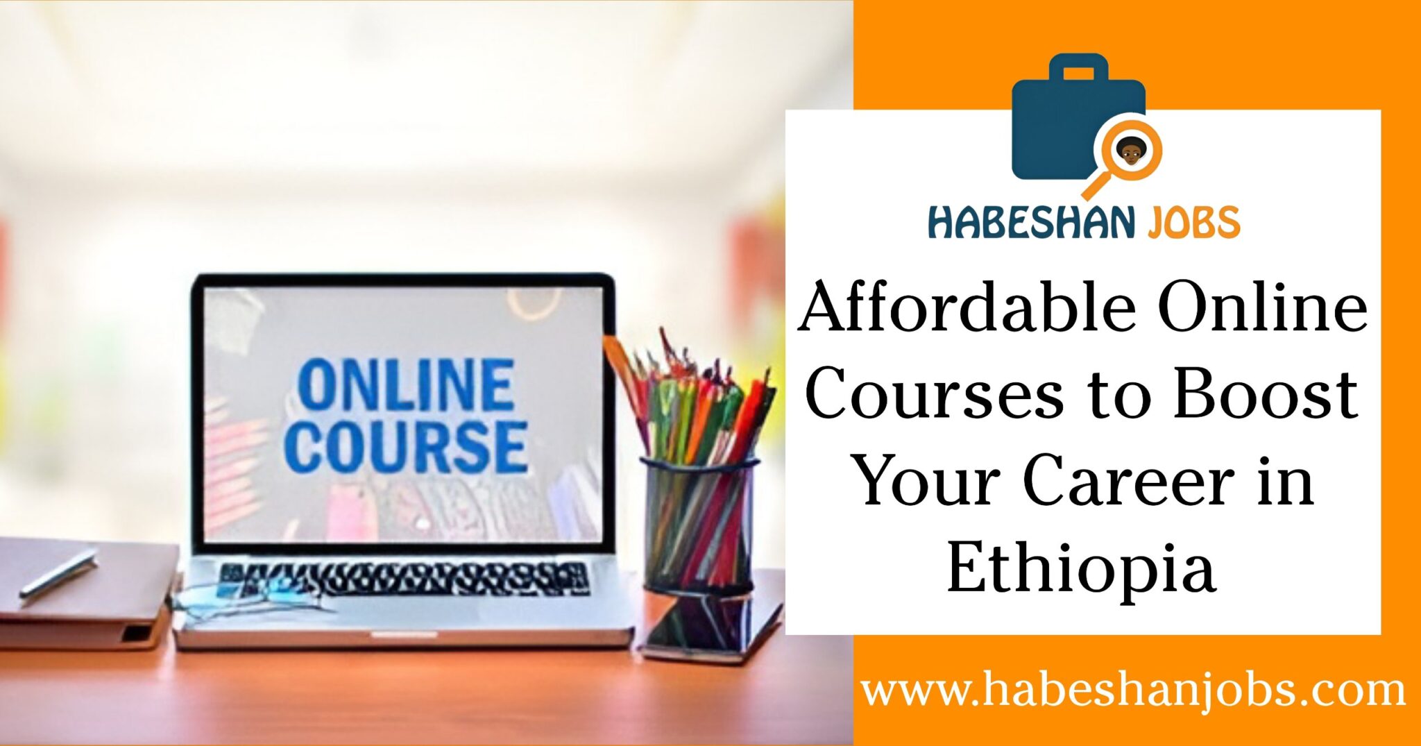 Affordable Online Courses to Boost Your Career in Ethiopia