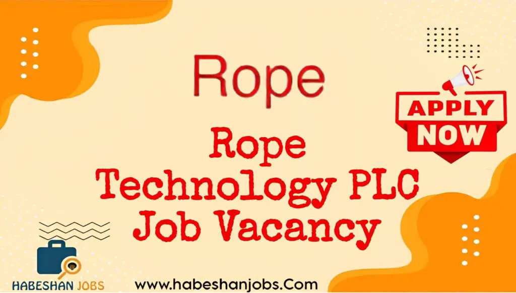 Rope Technology PLC Job Vacancy