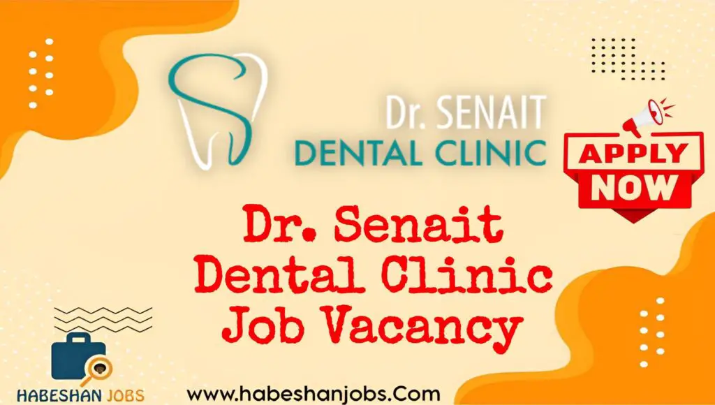 Dr. Senait Dental Clinic Job Vacancy