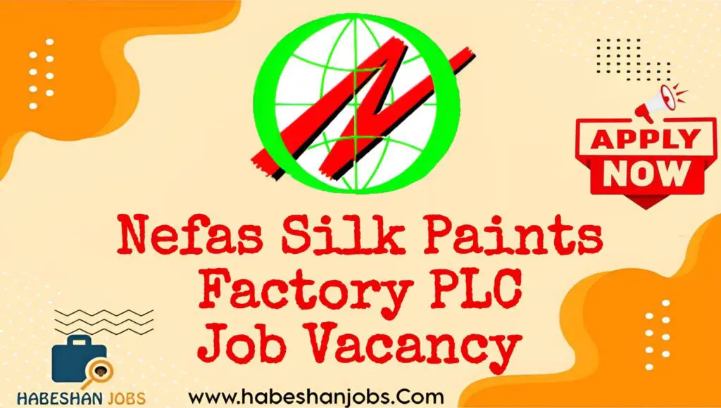 Nefas Silk Paints Factory PLC Vacancy 2025 | Salesperson (Fresh Graduates)