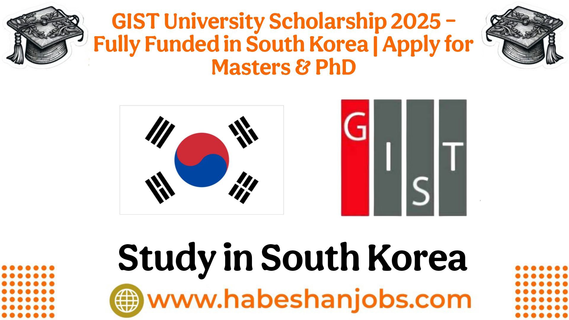 GIST University Scholarship 2025 – Fully Funded Graduate Scholarships ...