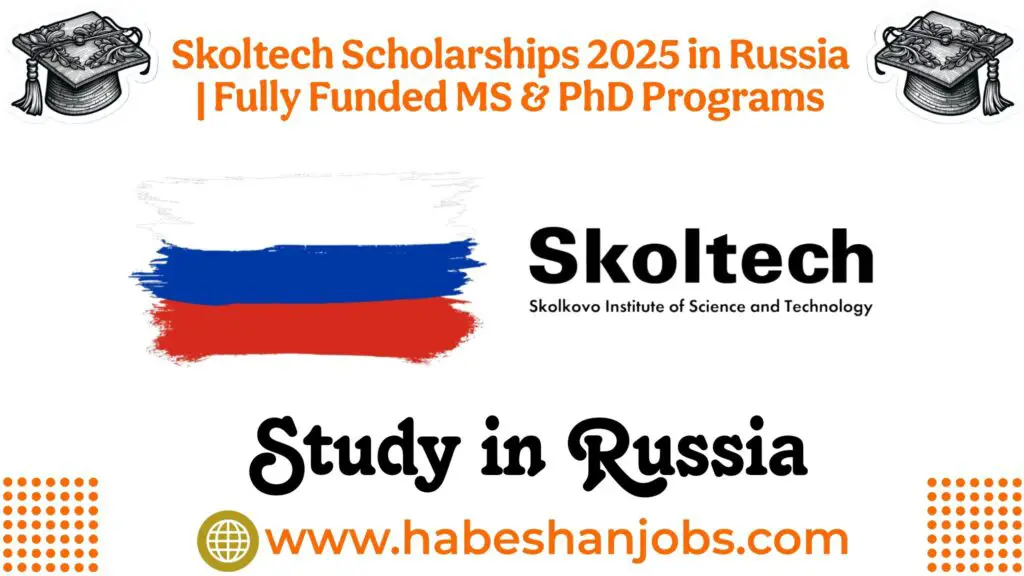 Skoltech Scholarships 2025 in Russia | Fully Funded MS & PhD | No IELTS