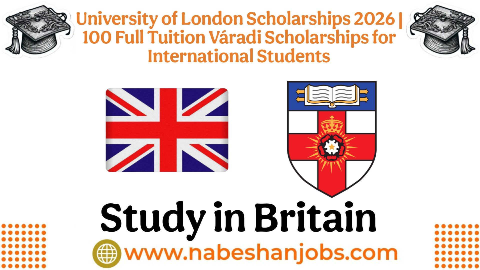 University of London Scholarships 2026 | 100 Full Tuition Váradi Scholarships for International ...